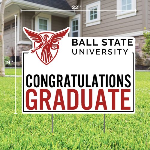 BALL STATE UNIVERSITY CONGRATULATIONS GRADUATE LAWN SIGN – Ball State ...